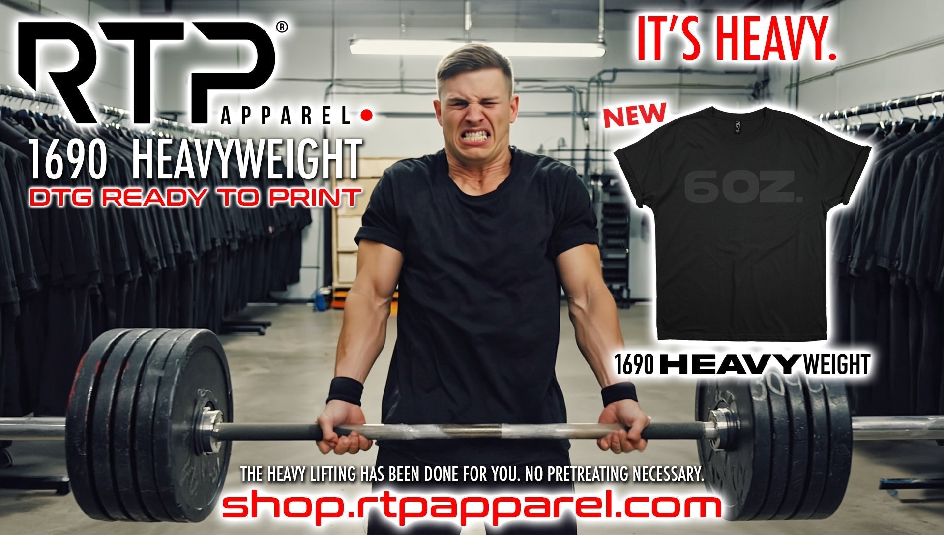 We've Done All the Heavy Lifting for You. RTP Apparel Heavy Weight DTG